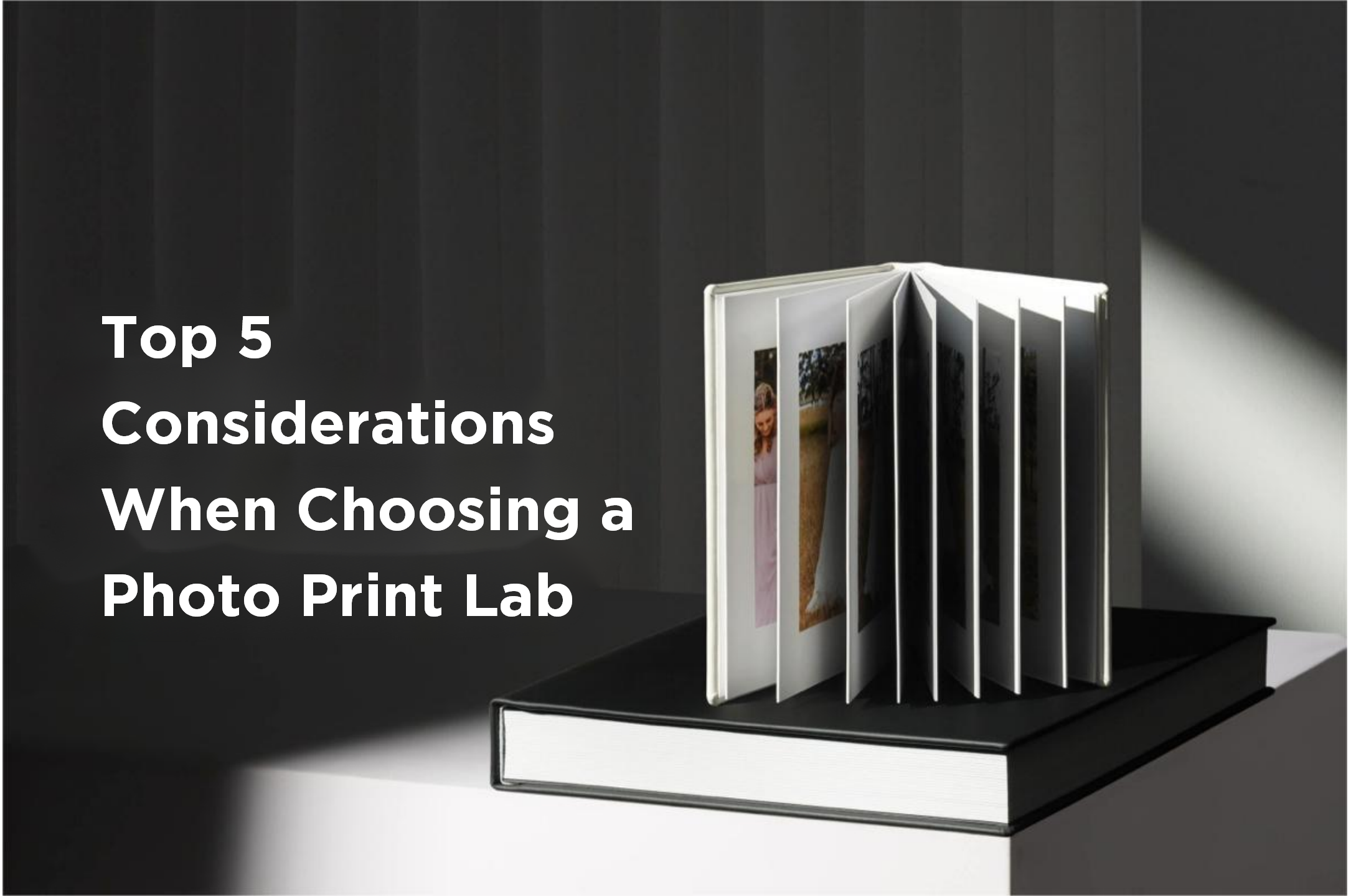 Choosing the Best Photo Print Lab: Top 5 Considerations