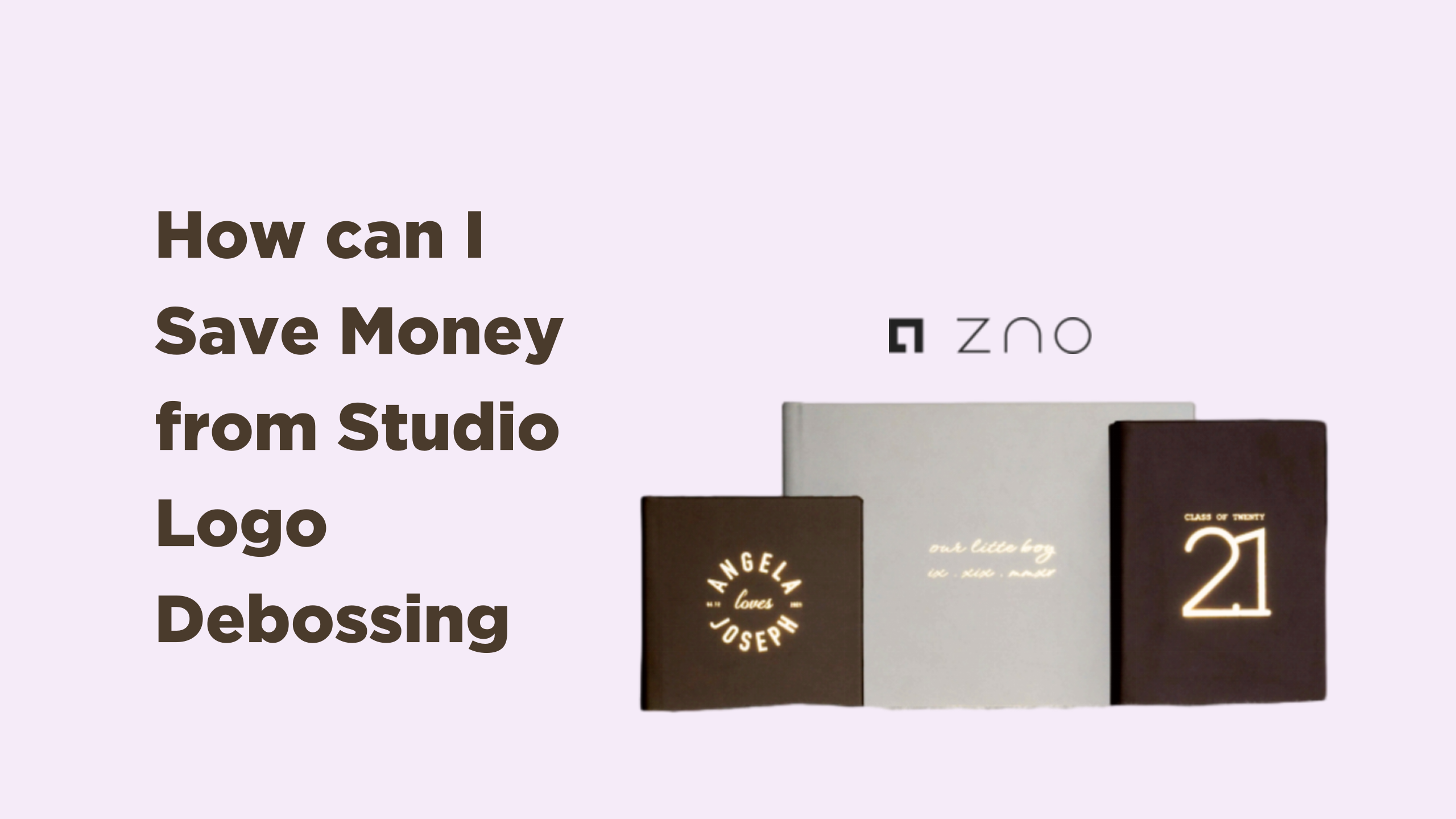 Studio Logo Debossing: Budget-friendly and Better Branding — Zno Blog